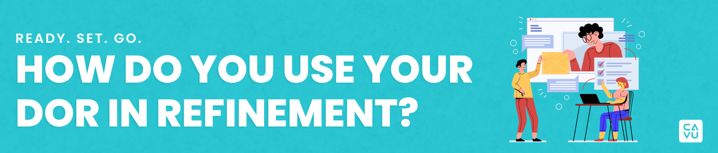 Ready. Set. Go. Your Team's Definition of Ready - CAVU | Modern Digital ...