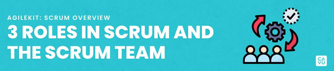 Scrum Overview - The 3-5-3-5 of Good, Values-centric Scrum - CAVU ...